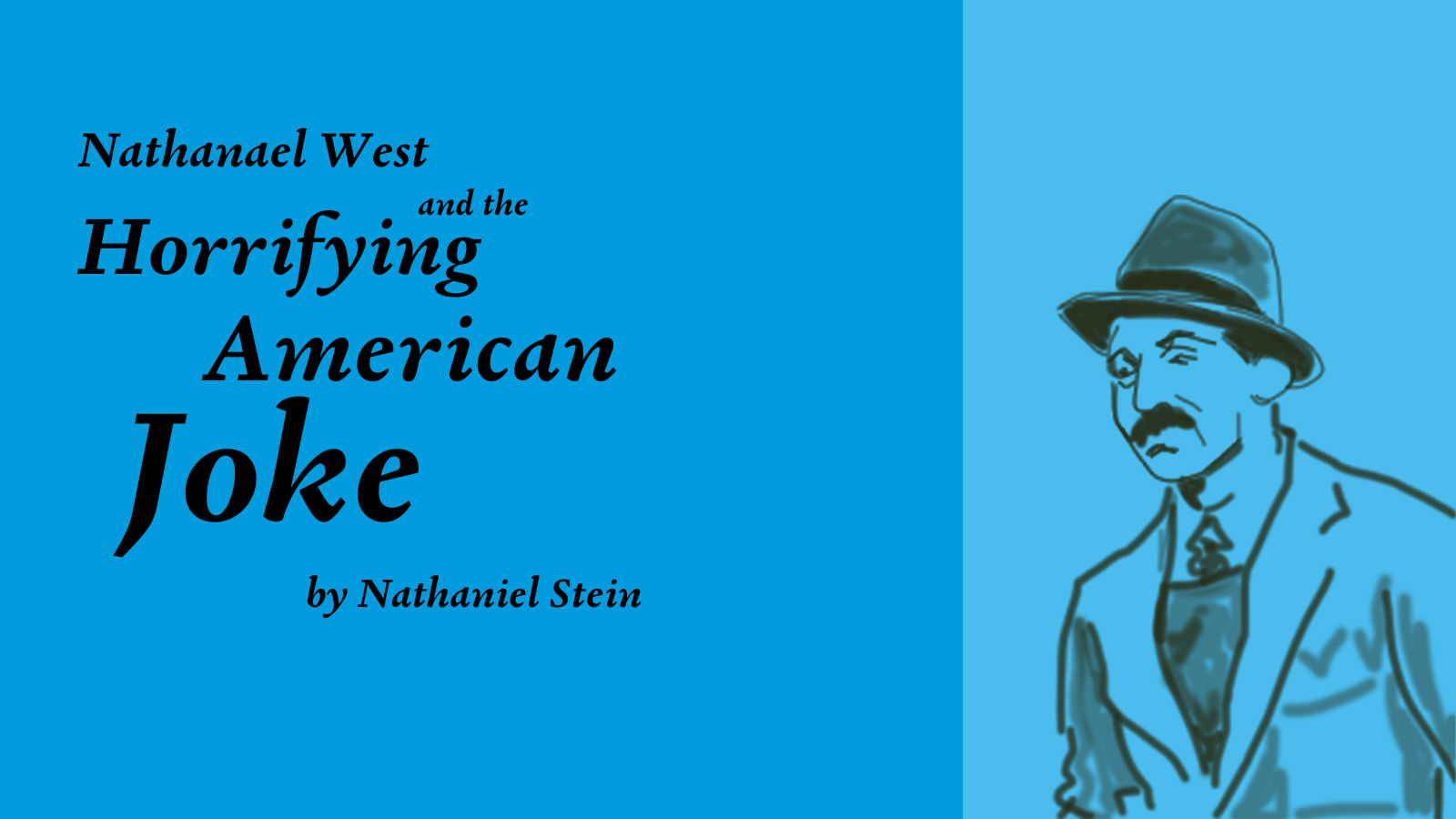 Nathanael West and the Horrifying American Joke - Liberties